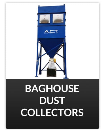 Industrial Dust Collection Systems | A.C.T. Dust Collectors